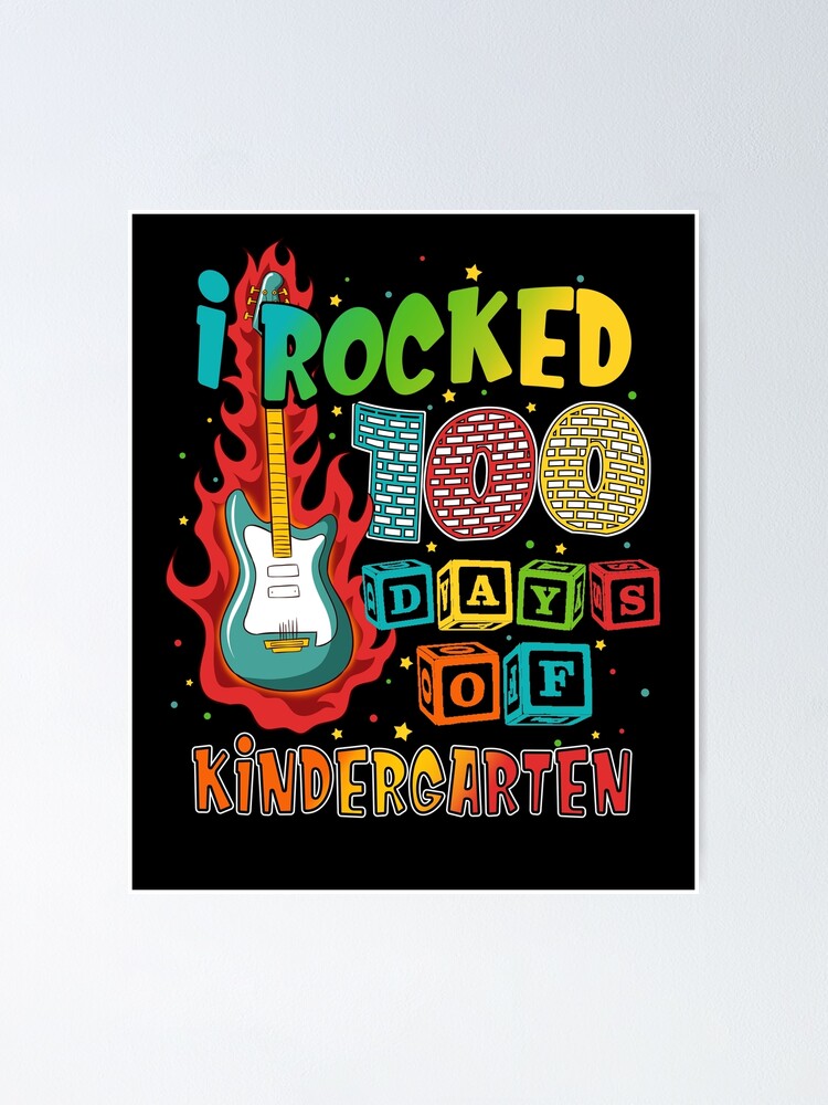 "I Rocked 100 Days Of Kindergarten 100th Day School Guitar " Poster for ...