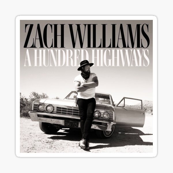 "A Hundred Highways Zach Williams" Sticker for Sale by JosephFrancois ...