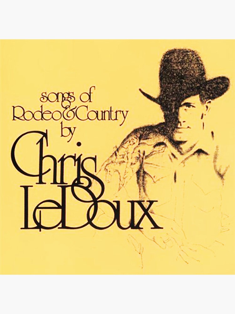 "Songs Of Rodeo And Country Chris Ledoux" Sticker for Sale by ...