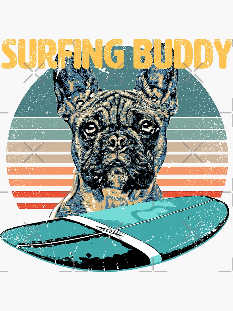 "Surfing Buddy - Funny & Cute French Bulldog" Sticker for Sale by ...