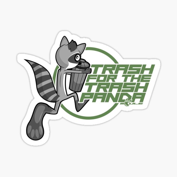 "Trash for the Trash Panda" Sticker for Sale by MOULEOFFICIAL | Redbubble