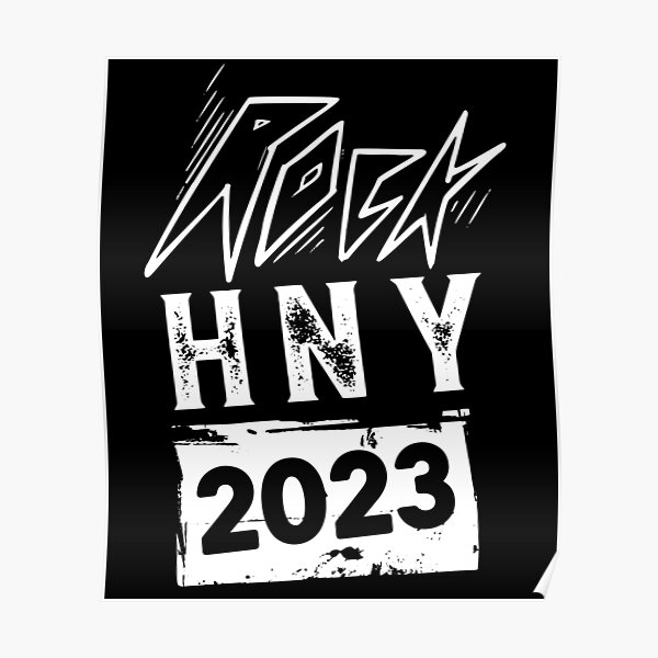 "ROCK : HNY 2023,Happy New Year 2023 : White" Poster for Sale by ...