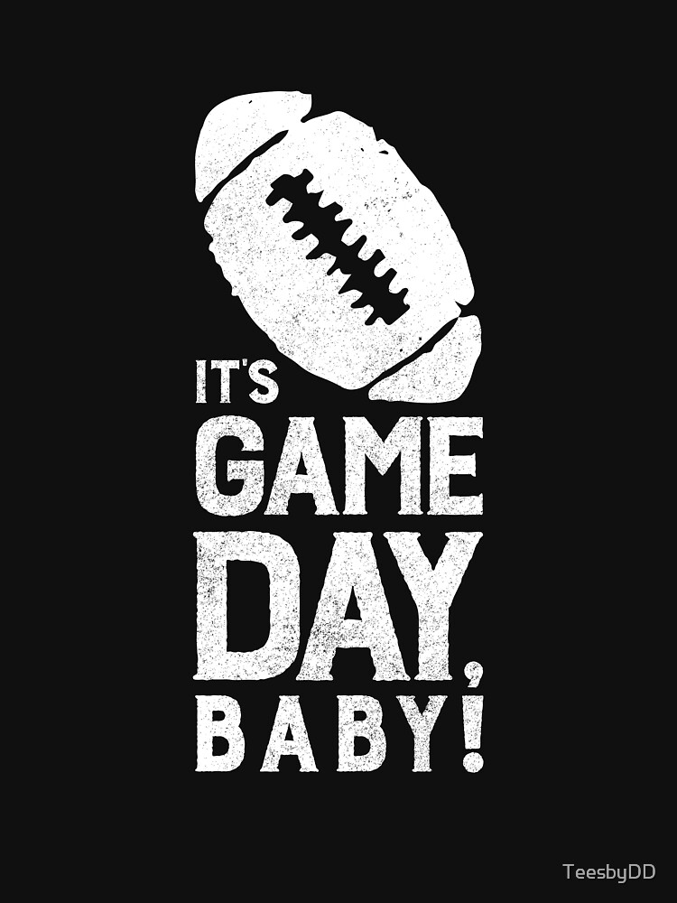 "It's Game Day, Baby!" T-shirt by directdesign | Redbubble
