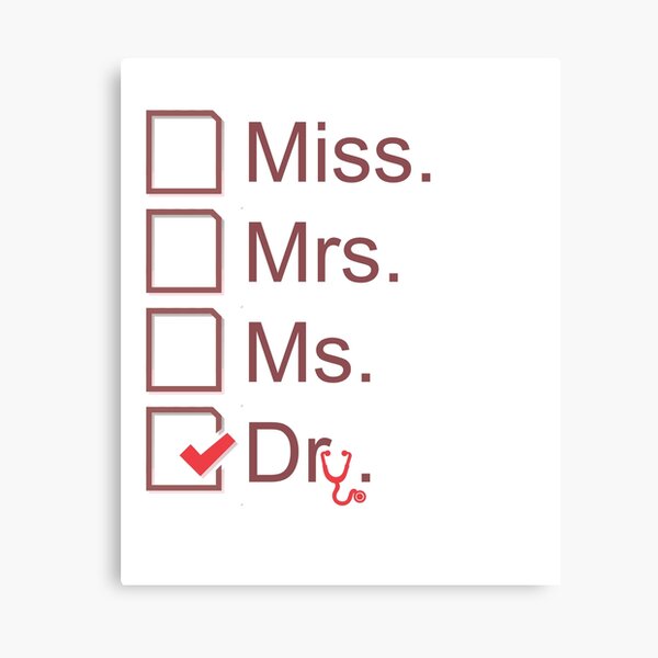 "Miss Mrs Ms Dr Checklist Doctor meme" Canvas Print for Sale by ...
