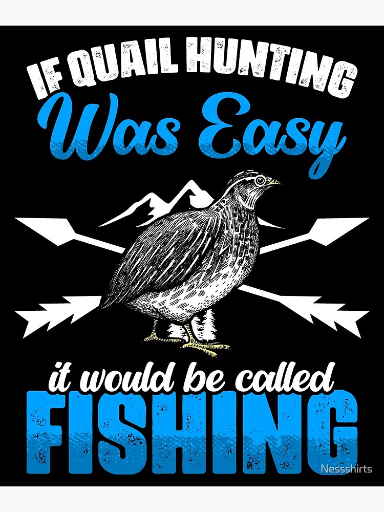 Quail Hunting Memes 120+ Inspirational Hunting Quotes To Ignite Your