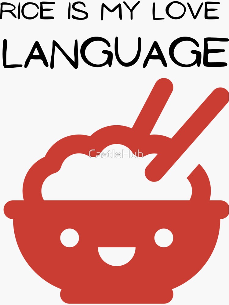 "Rice is my love language" Sticker for Sale by CastleHub | Redbubble