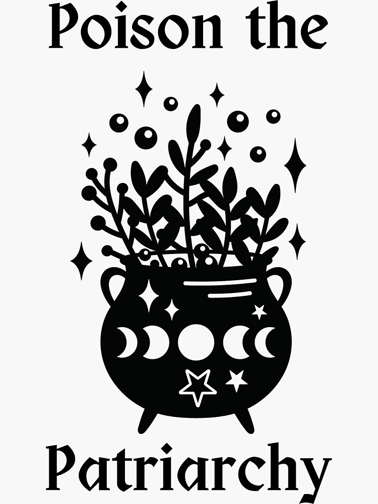 "Poison the Patriarchy" Sticker for Sale by toast-sparkles | Redbubble