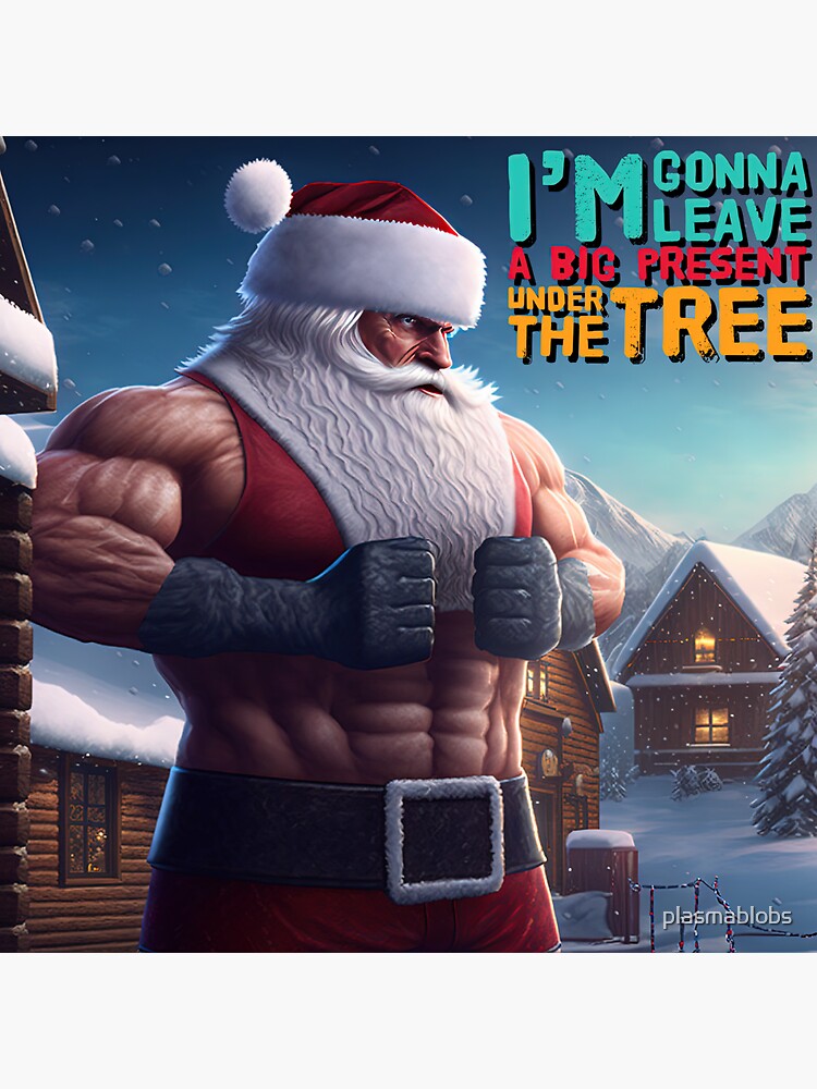 "Santa tree present buff ready gym fit pumped unexpected log under tree ...