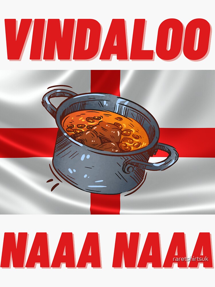 "Vindaloo, Naa Naa - Unisex T-Shirt - Fat Les 1998 World Cup Song ...