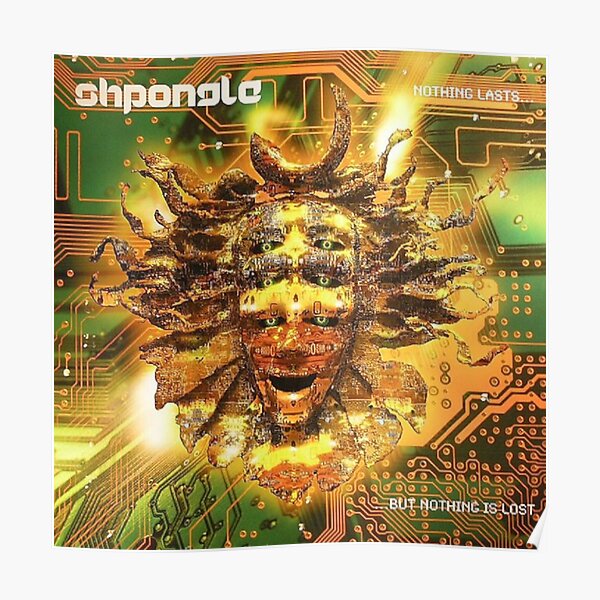 "Shpongle Nothing lasts...but nothing is lost Design" Poster for Sale ...