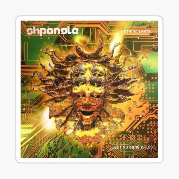 "Shpongle Nothing lasts...but nothing is lost Design" Sticker for Sale ...