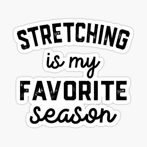 "stretching Season, Favorite Sports, stretching Lover" Sticker for Sale ...