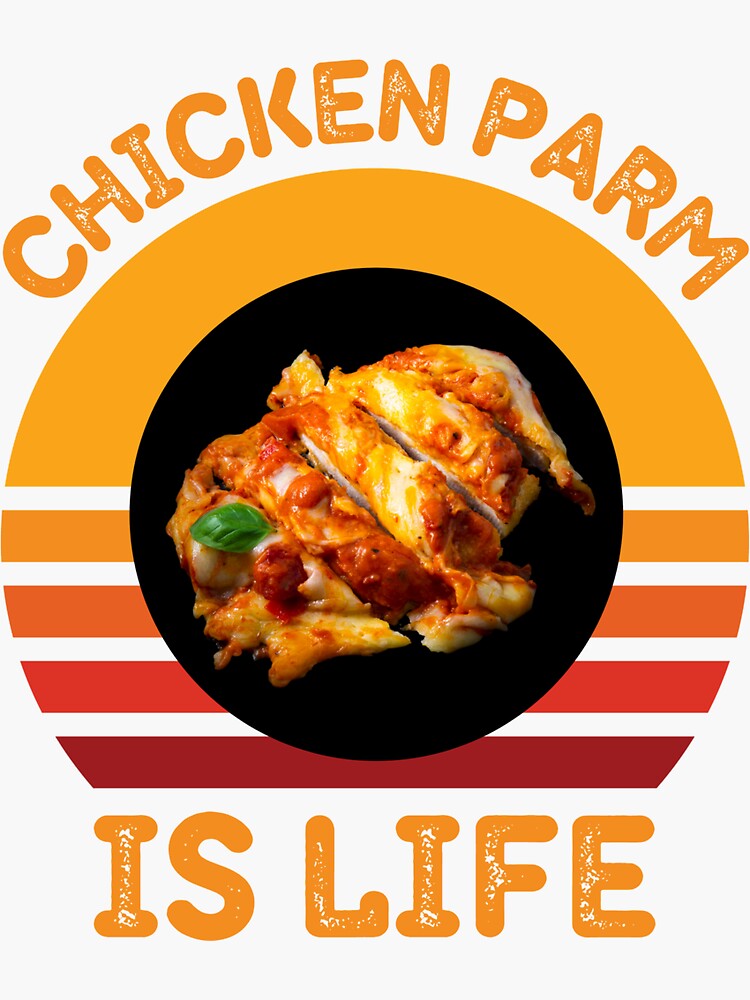 "Chicken Parm is Life Parmigiana Italian Food Lover" Sticker for Sale ...