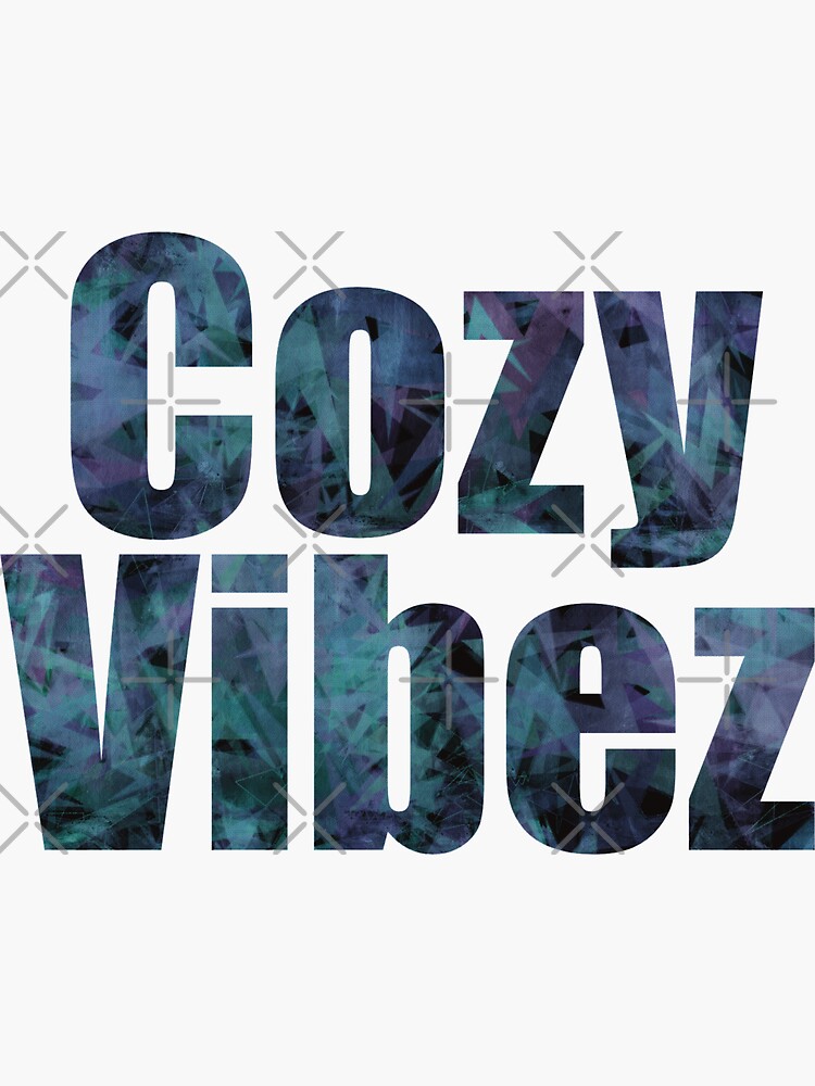 "Cozy Vibez " Sticker for Sale by SheeshStickerz | Redbubble