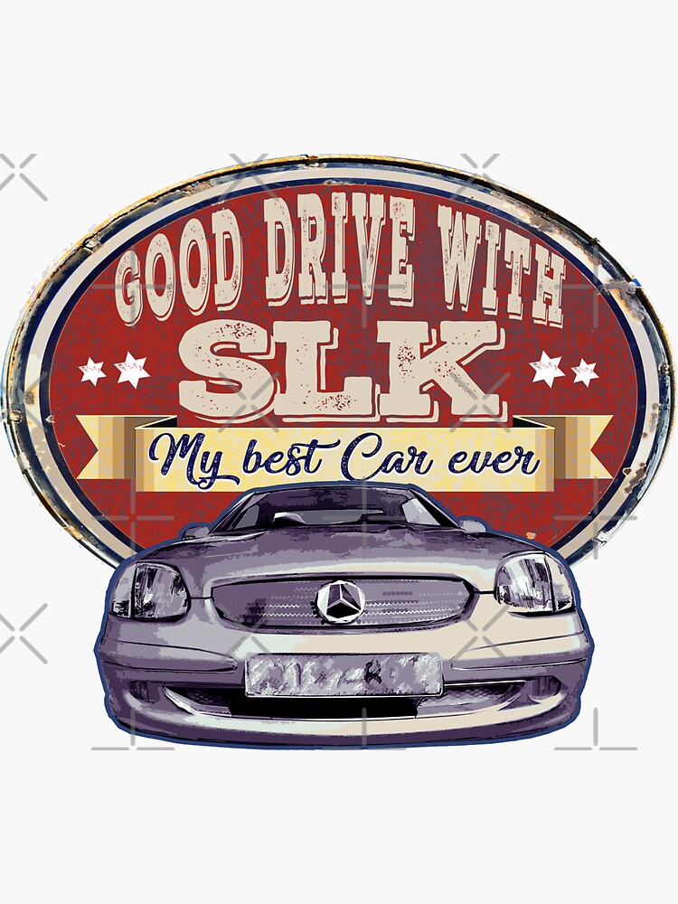 "Mercedes SLK R 170 - Good Drive with my SLK" Sticker for Sale by ...