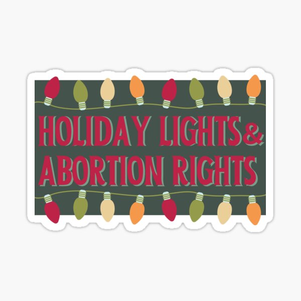 "Holiday lights and abortion rights" Sticker for Sale by ...
