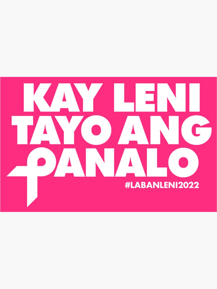 "Kay Leni Tayo Ang Panalo (design by Kio Kale Langkay) " Sticker for ...