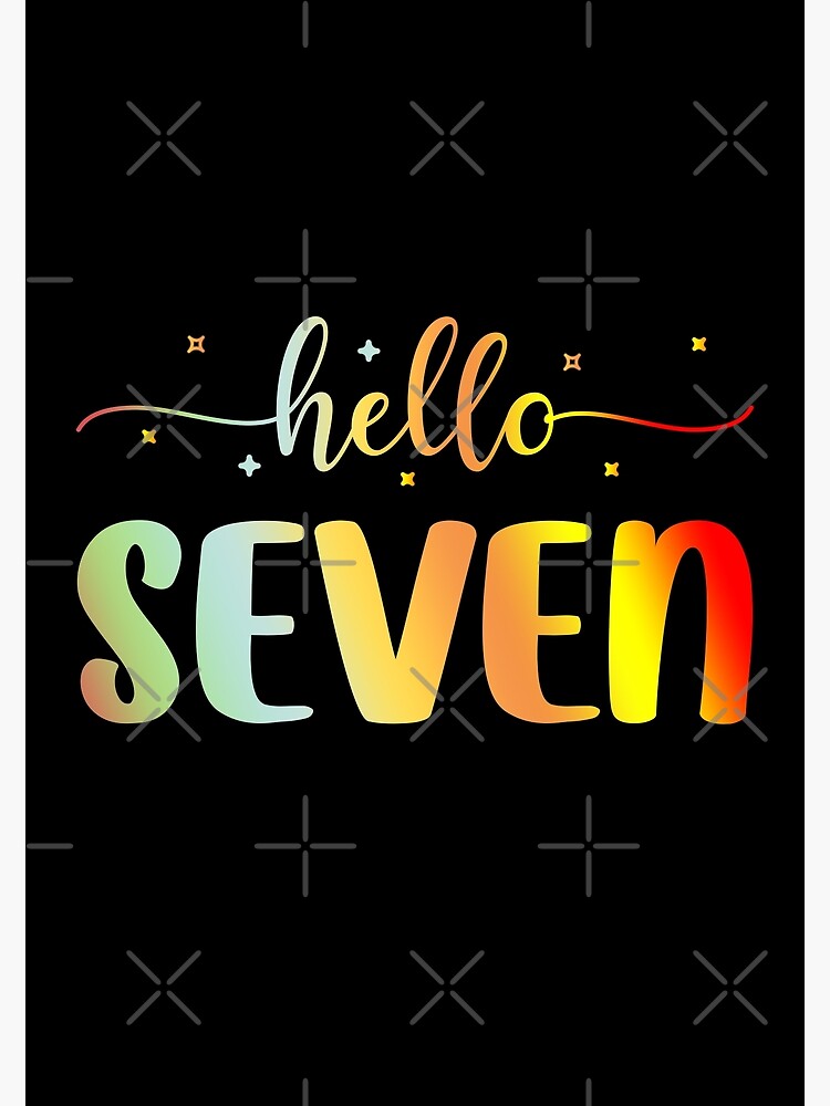 "Hello Seven | Seven Year Old | 7th Birthday Girl" Art Print for Sale ...