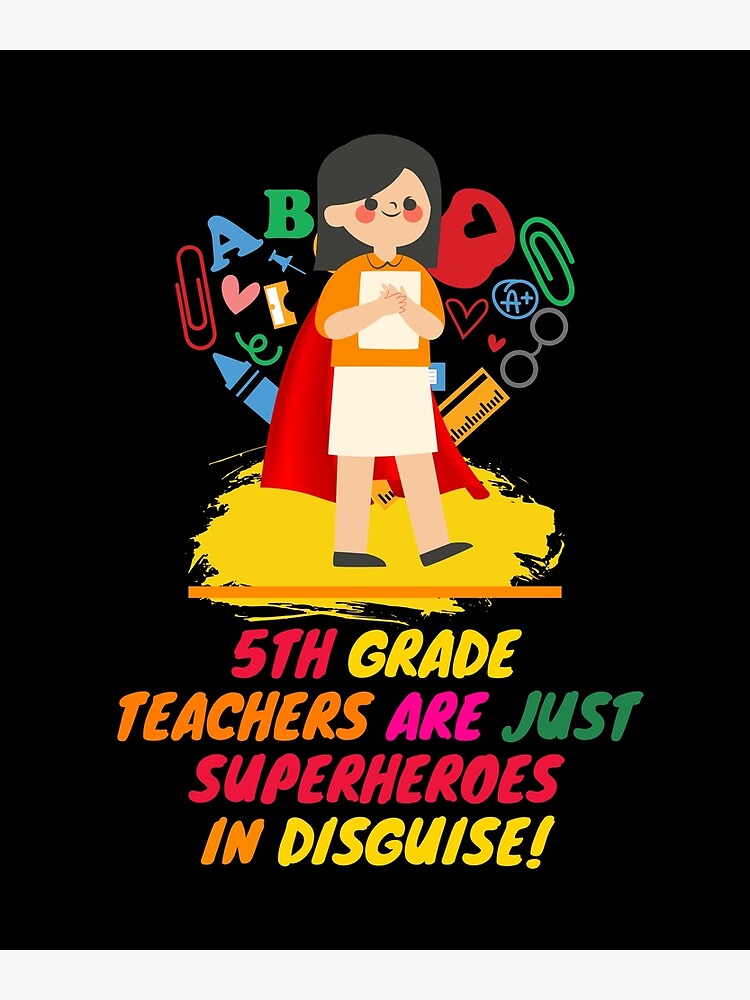 Superhero 5th Grade Teacher Appreciation Poster For Sale By Superteachers Redbubble superhero-5th-grade-teacher-appreciation-poster-for-sale-by-superteachers-redbubble