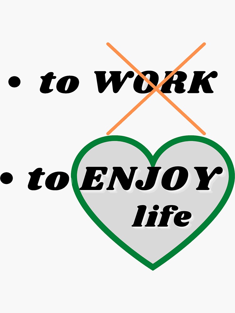"My to do list no work just enjoy life" Sticker for Sale by GLDzone ...