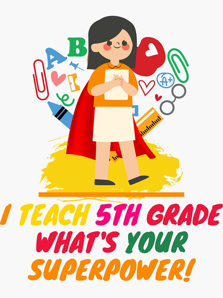 "Superhero 5th Grade Teacher Appreciation" Sticker for Sale by ...