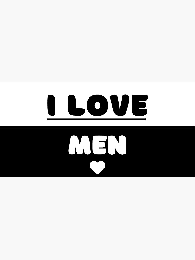 "I Love Men Sticker" Sticker for Sale by SilkyClips | Redbubble