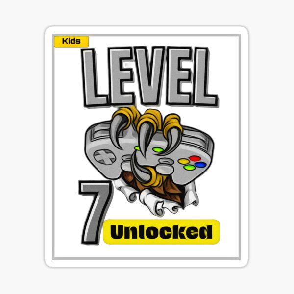 "Kids Level 7 Unlocked," Sticker for Sale by Store-smitch | Redbubble