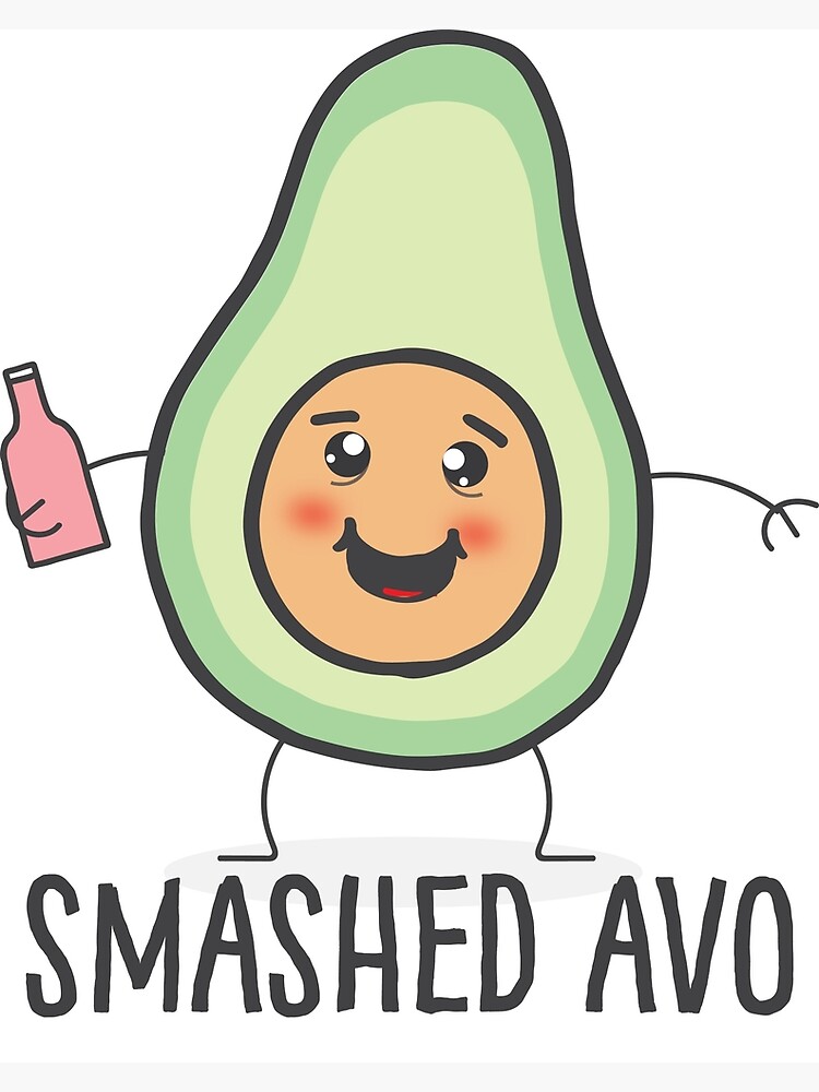"Smashed Avo" Poster by my-sanity | Redbubble