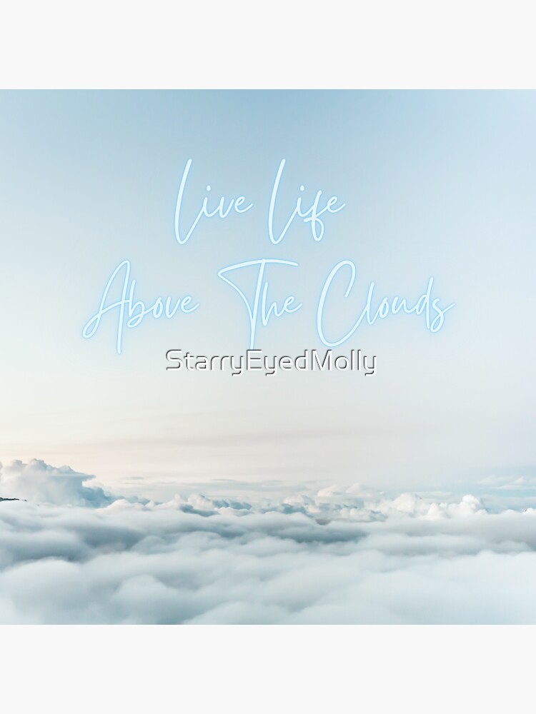 "Live Live Above the Clouds Pastel Blue" Sticker for Sale by ...