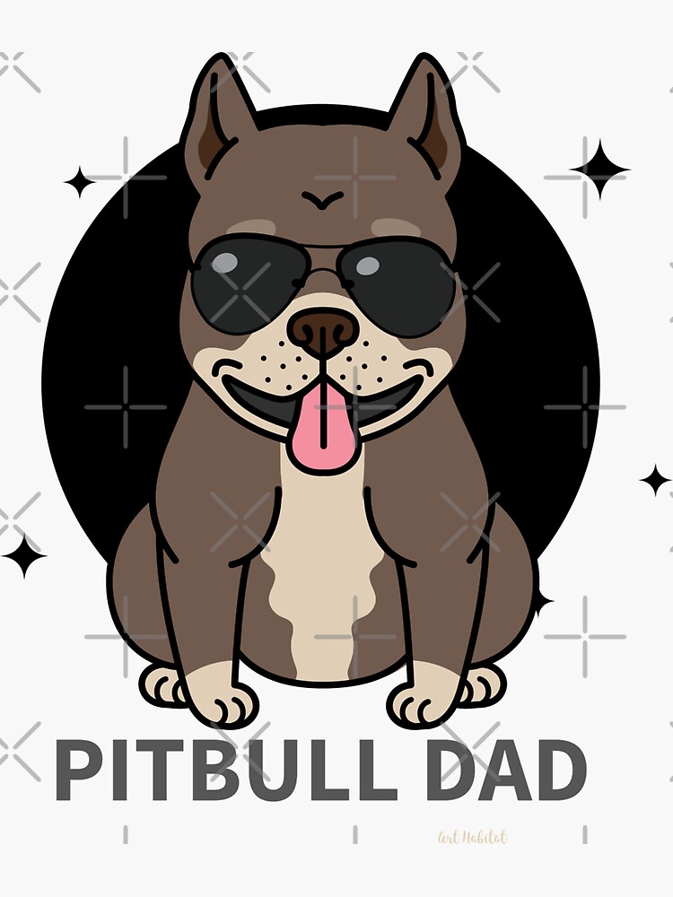 "Pitbull Dad from Art Habitat" Sticker for Sale by Fitnesimplified ...