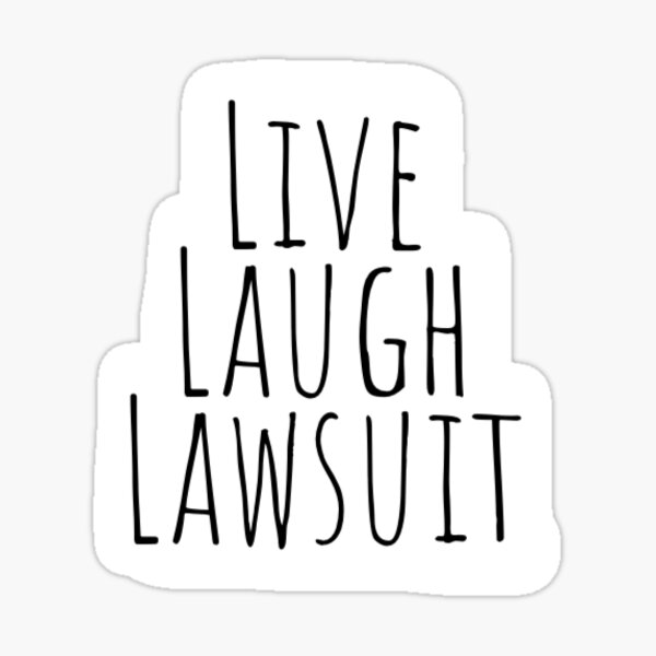 "live laugh lawsuit" Sticker for Sale by charm11 | Redbubble