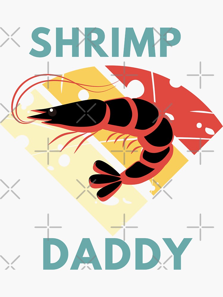 "shrimp daddy" Sticker for Sale by PODiumDESIGNS | Redbubble