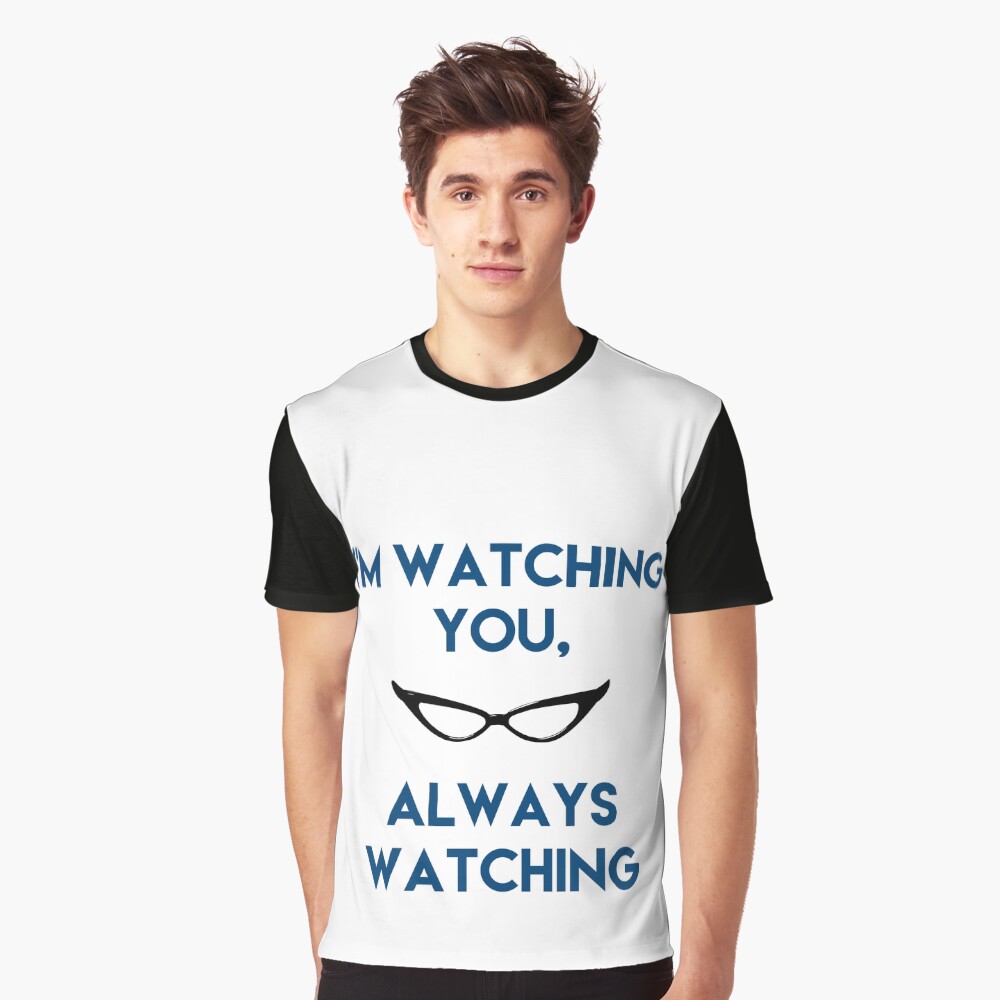 "I'm watching you, Always watching" Poster for Sale by autoboxdesign ...