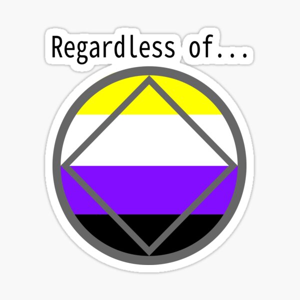 "Narcotics Anonymous Regardless Of Non Binary" Sticker for Sale by Lgarmendia | Redbubble
