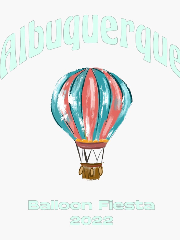 "Albuquerque Balloon Fiesta Festival 2022 " Sticker for Sale by ...
