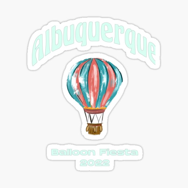 "Albuquerque Balloon Fiesta Festival 2022 " Sticker for Sale by ...
