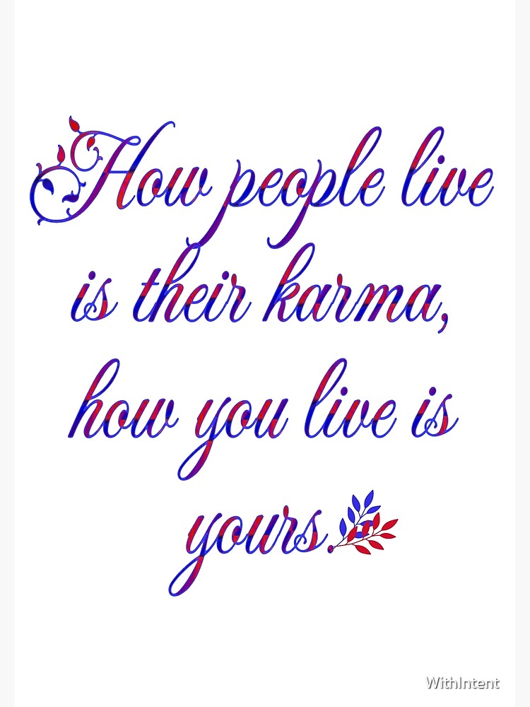 "Karma life Quote, " Poster for Sale by WithIntent | Redbubble