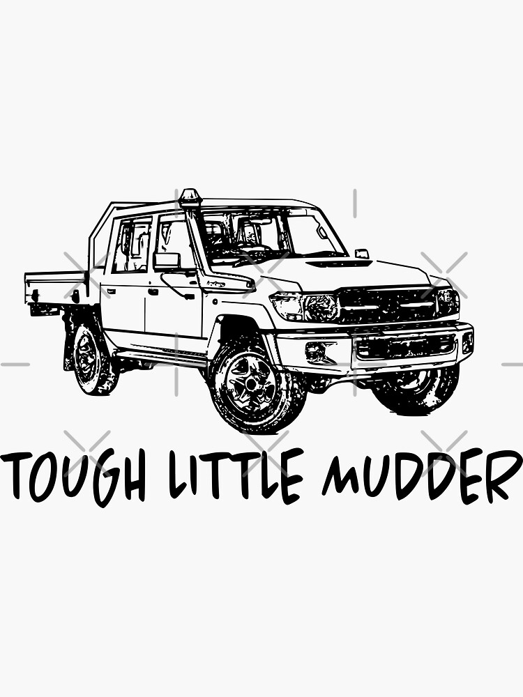 "79 Series Landcruiser - Tough Little Mudder - Toyota" Sticker for Sale ...