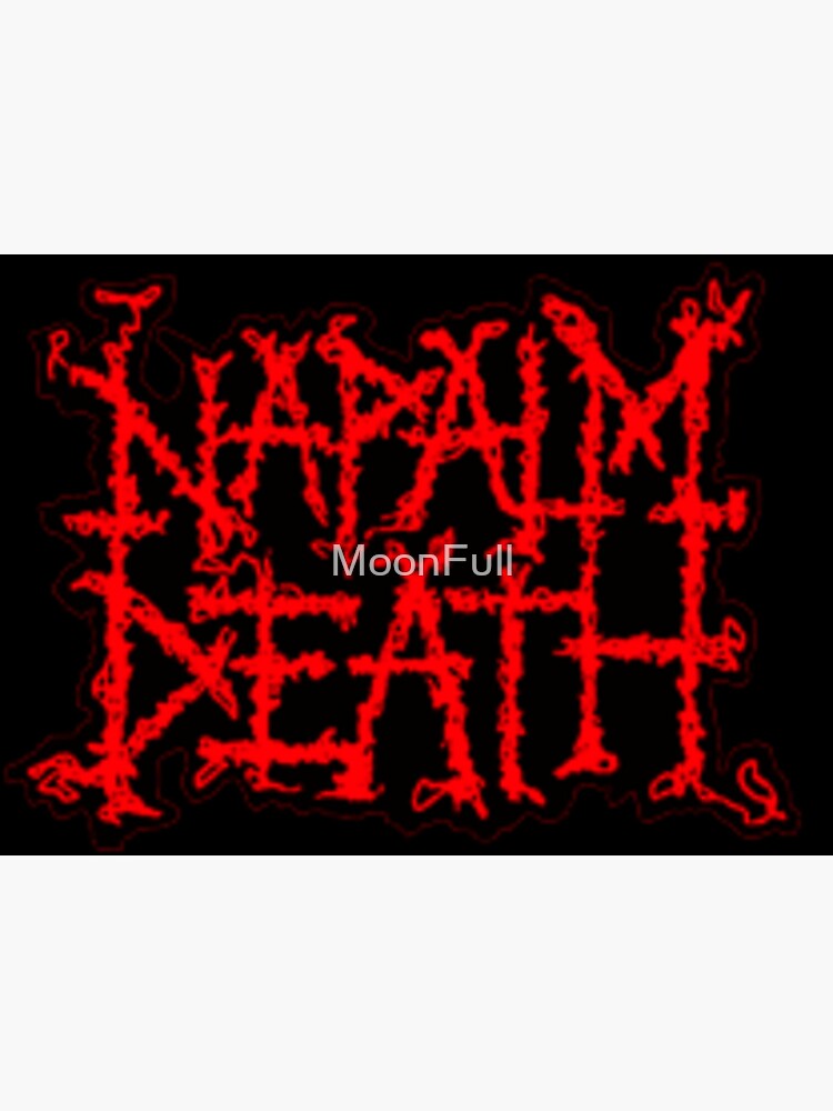 "Napalm Death Napalm Death Napalm Death Napalm Death" Photographic ...