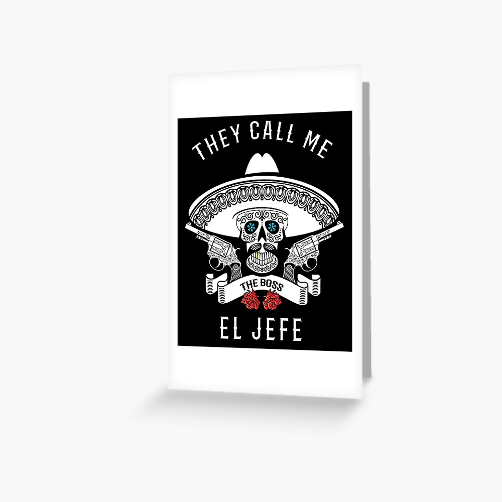 "They Call Me El Jefe Shirt Boss Joke" Greeting Card for Sale by T ...