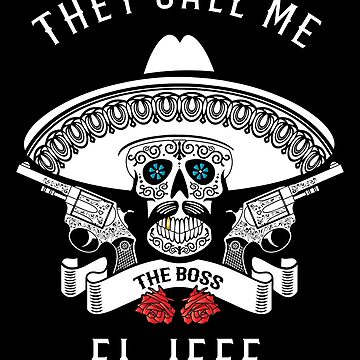 "They Call Me El Jefe Shirt Boss Joke" Sticker for Sale by T-Memes ...