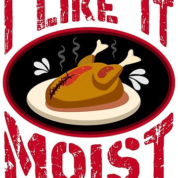 "dirty thanksgiving memes i like it moist" Sticker for Sale by ramwebroom | Redbubble