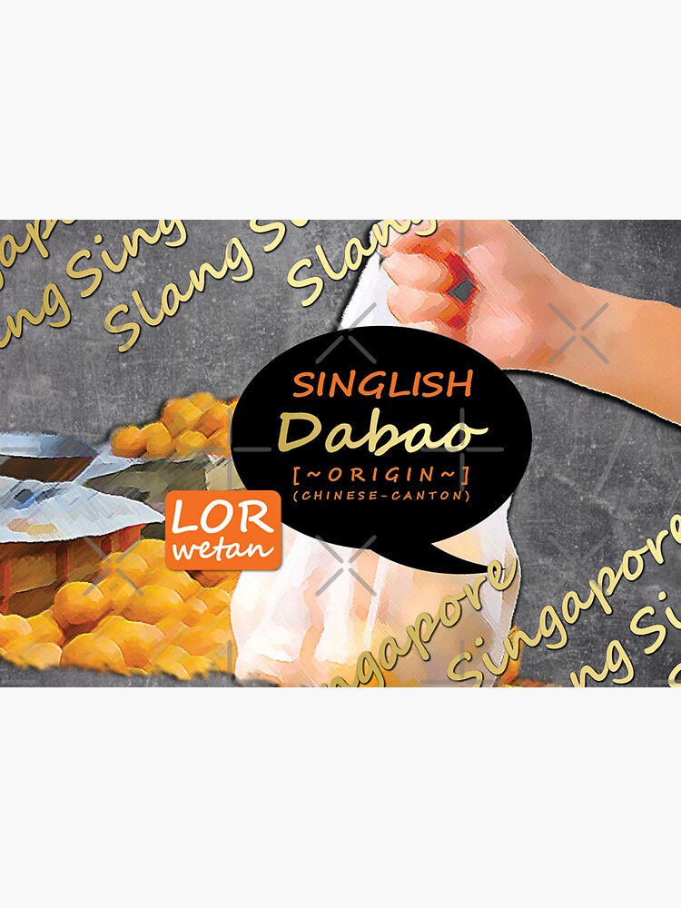 "Singapore's Singlish Slang ~ Dabao ( Colorful Ver. )." Sticker for ...