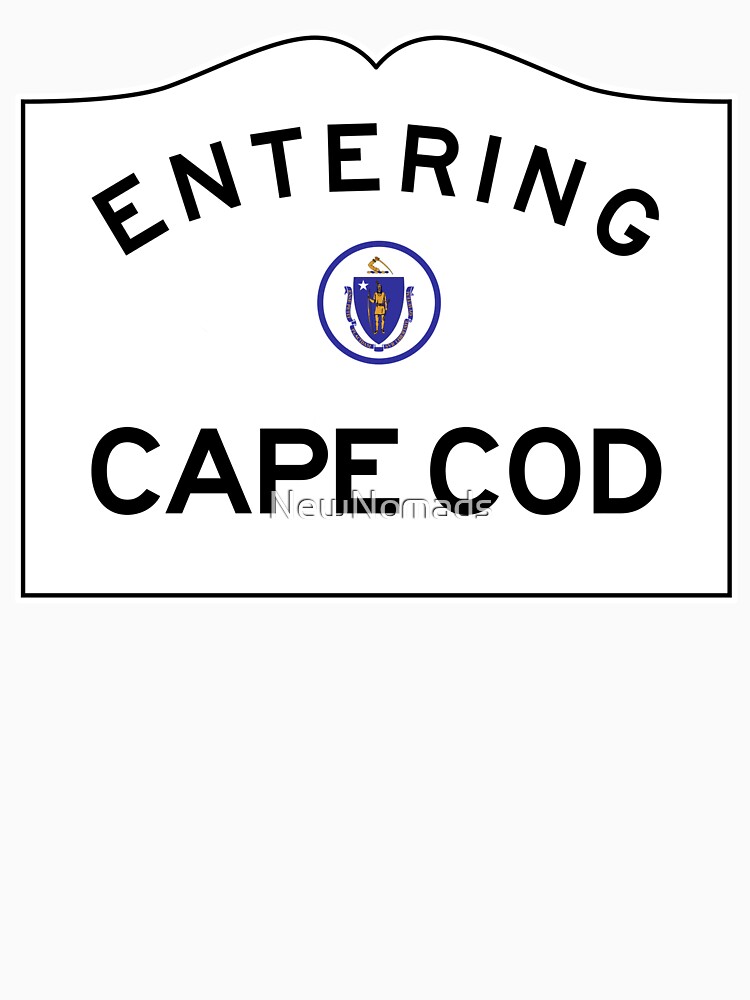 "Entering CAPE COD - Commonwealth of Massachusetts Road Sign" T-shirt ...