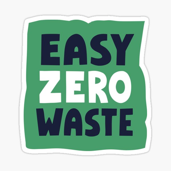 "Save the planet, easy zero waste" Sticker for Sale by BorJam | Redbubble