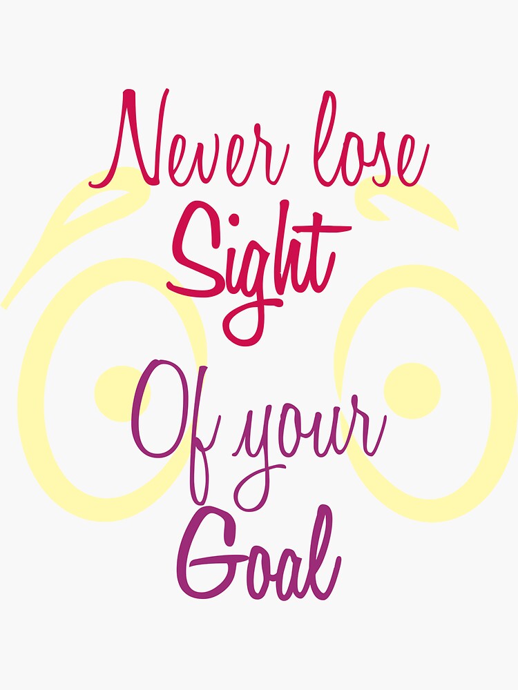 "Never lose Sight Of your Goal" Sticker for Sale by Amazigh-i7orran ...