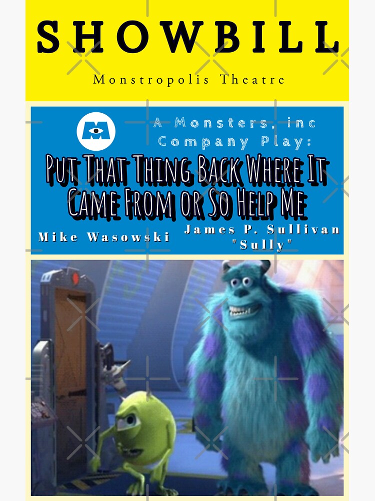 "Put That Thing Back Where It Came From or So Help Me Monsters Inc ...