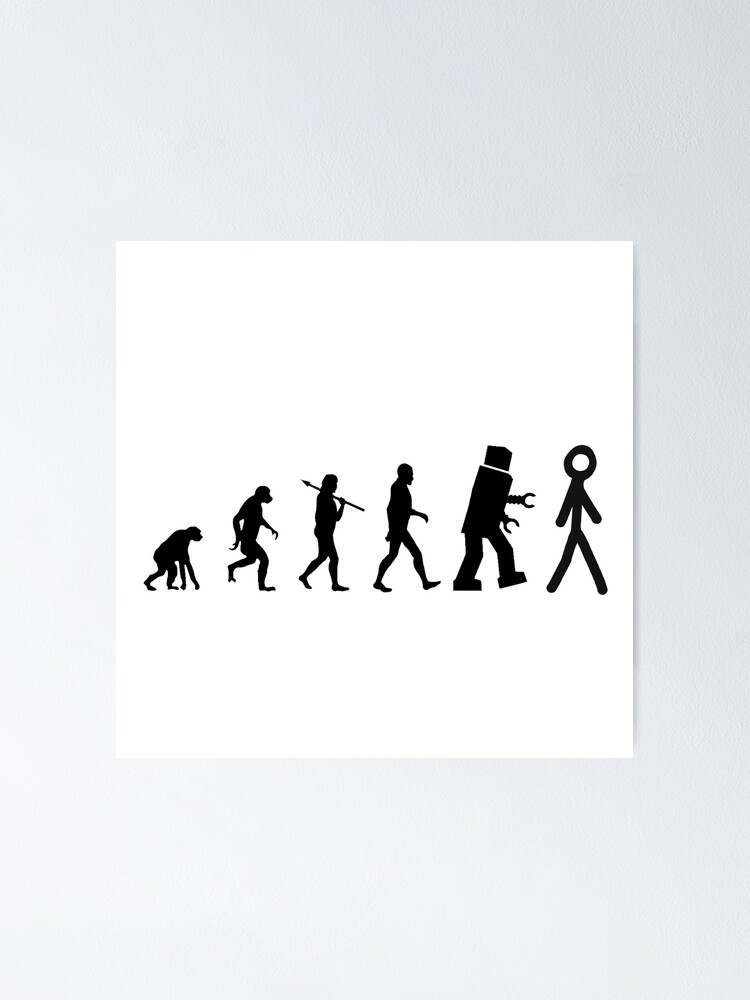 "The Evolution of Man with Robot and Stick Figure" Poster for Sale by ...