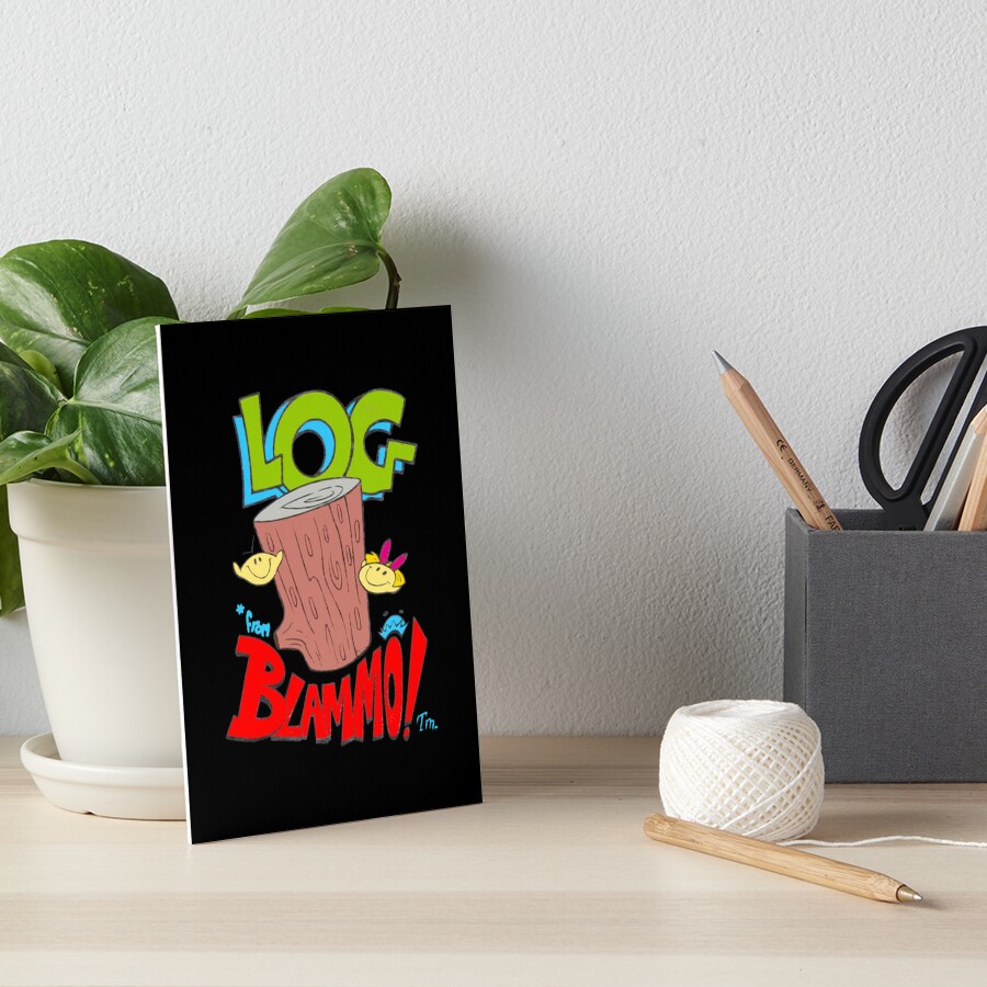 "Its log by blammo from Blammo its big its heavy its wood 90s cartoon ...