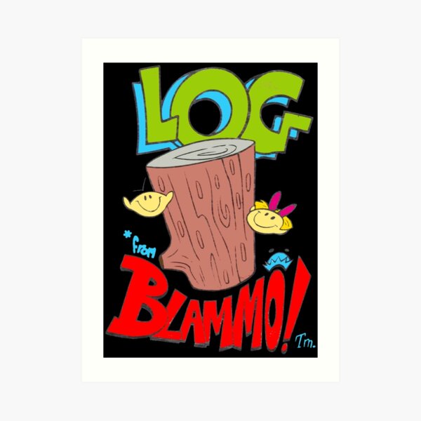 "Its log by blammo from Blammo its big its heavy its wood 90s cartoon ...